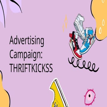 ADVERTISING CAMPAIGN ON A NEW BRAND: THRIFTKICKSS | PPTX