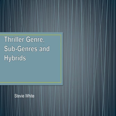Thriller genre, sub genres and hybrids | PPTX