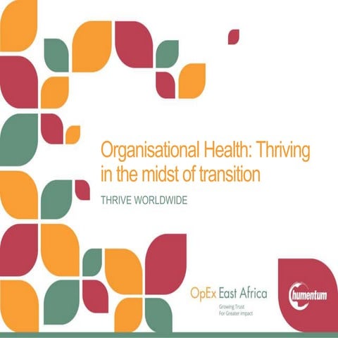 Organizational Health: Thriving In The Midst Of Transition | PPT