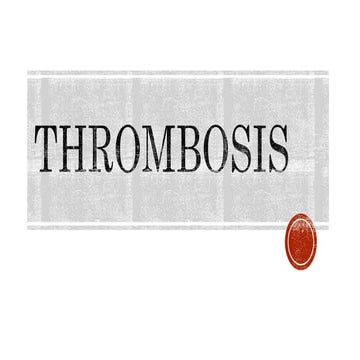 Thrombosis | PPTX