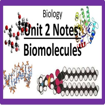 Ths general biology unit 2 our bodies biomolecule notes_v1516 | PPTX