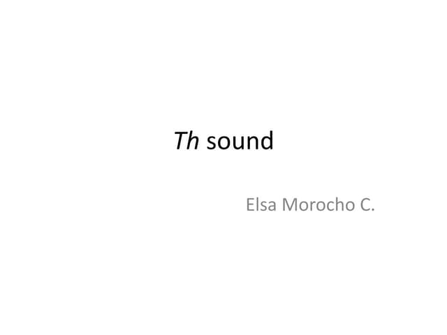 /t/, /d/ and "th" sound | PPTX