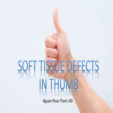 Thumb soft tissue defects | PPTX