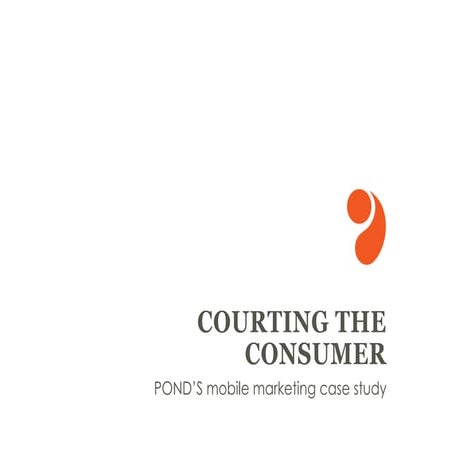 Ponds Mobile Marketing Case Study | PPT