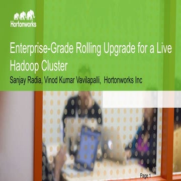 Enterprise-Grade Rolling Upgrade for a Live Hadoop Cluster | PPTX