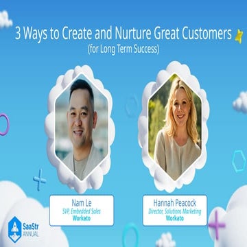 SaaStr Annual 2024: 3 Ways to Create and Nurture Great Customers for ...