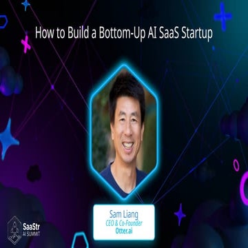 SaaStr Annual 2024: Building an AI Centered SaaS Bottoms Up Start-up ...