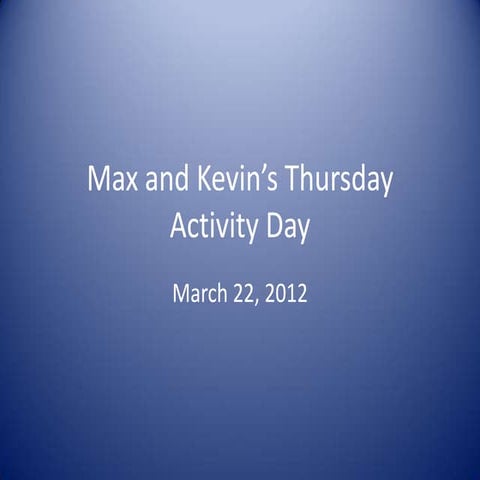 Max & Kevin's Thursday Activity Day | PPTX