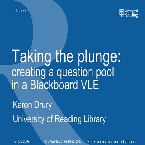 Taking the Plunge: creating a question pool in a Blackboard VLA | PPT