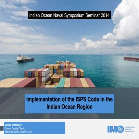 IONS Seminar 2014 - Session 4 - Implementation of the ISPS Code in the ...