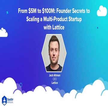 From $5M to $100M: Founder Secrets to Scaling a Multi-Product Startup with Lattice | PPT