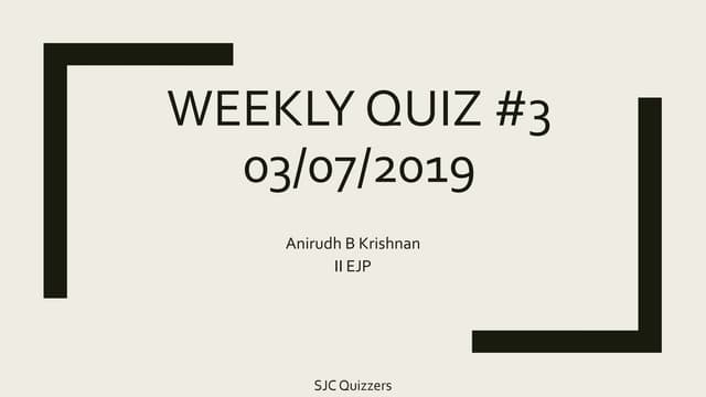 Weekly Quiz 3 030719 Anirudh B Krishnan With Answers Ppt