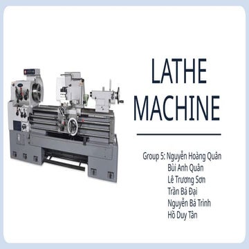 Introduction of lathe machine by our group | PPTX