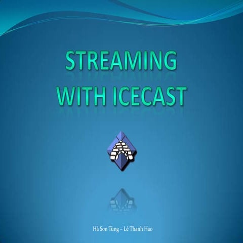 Streamming with Icecast | PPTX