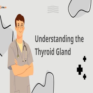 Understanding the Thyroid Gland By Nutrazin | PPTX