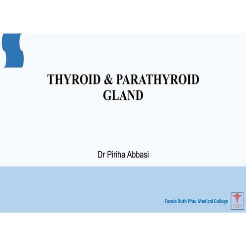 Anatomy and Embryology of thyroid and Parathyroid Glands 20.1.2022 Prof ...