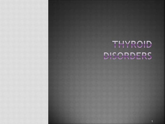 thyroid. Disorder hyperthyroidism and hypothyroidism | PPT