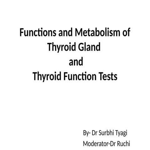 functions and metabolism of Thyroid gland and thyroid function tests | PPTX