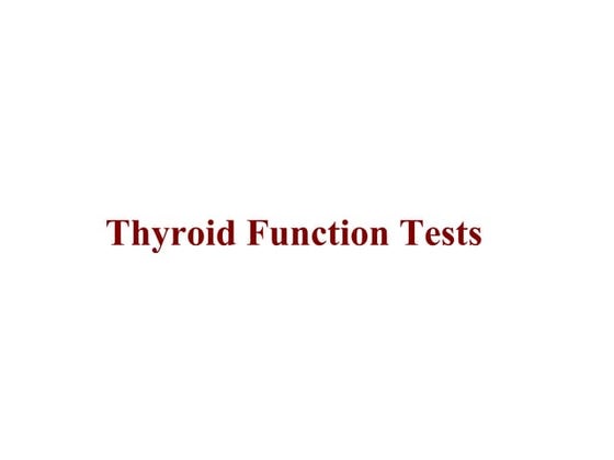 THYROID FUNCTION TESTS (TFT) | PPTX | Thyroid Disorders | Endocrine and ...