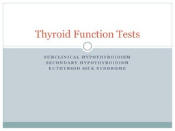 Interpretation of laboratory thyroid function tests | PPT