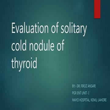 Solitary Cold Nodule Of Thyroid Ppt