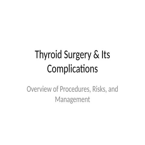 Thyroid_Surgery_Overview-2 thyroid surgeries | PPTX