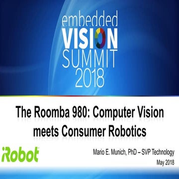"The Roomba 980: Computer Vision Meets Consumer Robotics," a ...