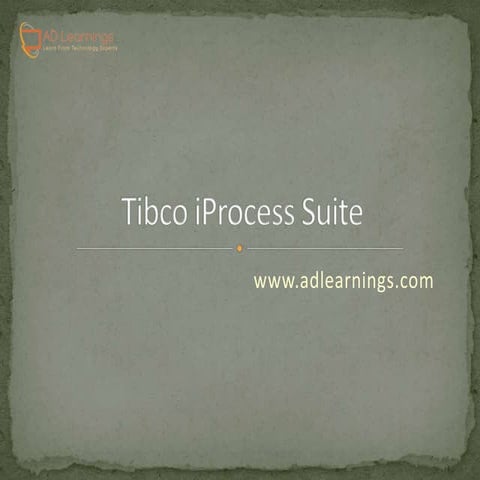 Tibco iprocess suite | PPT