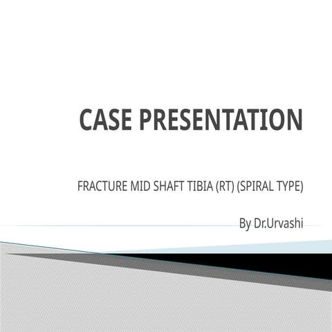 tibia case.pptxxxxxxxxxxxxxxxxxxxxxxxxxxxx | PPTX