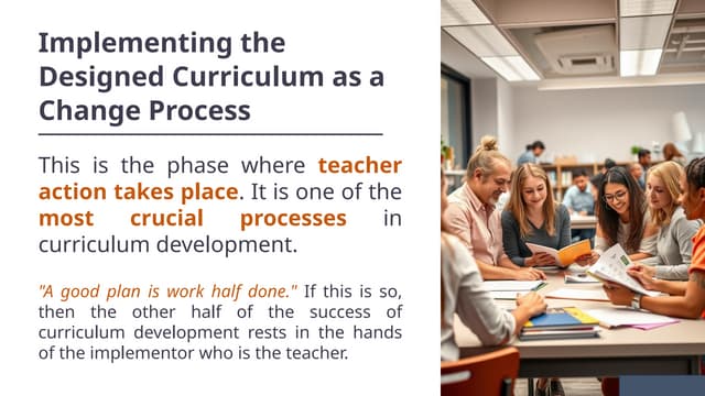 IMPLEMENTING THE CURRICULUM AS A CHANGE PROCESS | PPTX