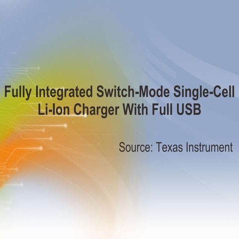 Fully Integrated Switch-Mode Single-Cell Li-Ion Charger With Full USB | PPT | Consumer ...