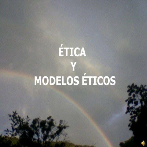 Ética y modelos eticos | PPT