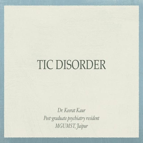 Tic disorder by Dr. Keerat | PDF