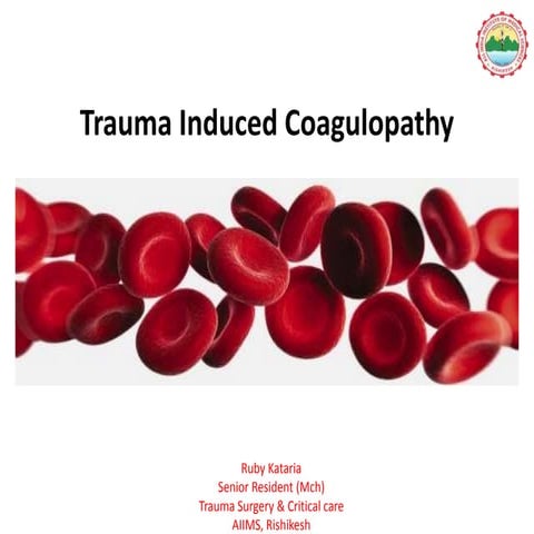 Trauma induced coagulopathy | PPTX