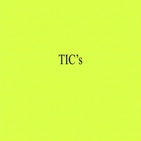 Tic’S | PPT