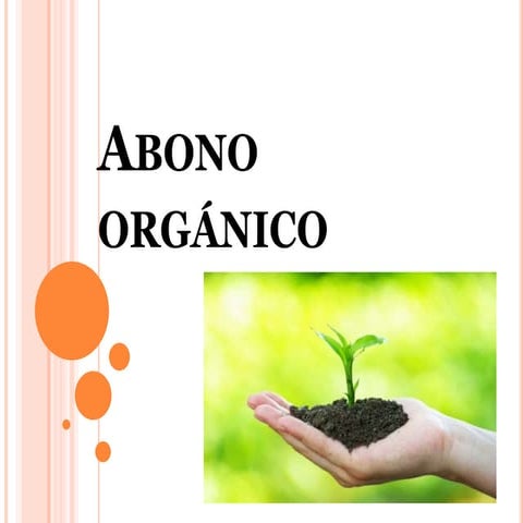 Abono orgánicos.. TICs | PPTX
