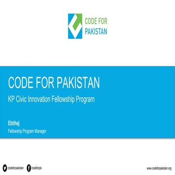 Code for Pakistan Civic Innovation Fellowship Program | PPT
