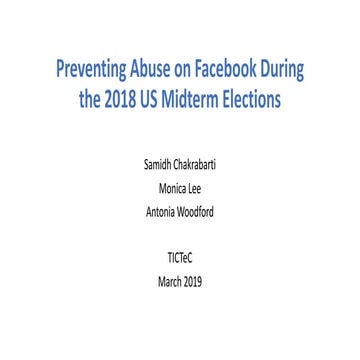 Preventing Abuse on Facebook During the 2018 US Midterm Elections ...