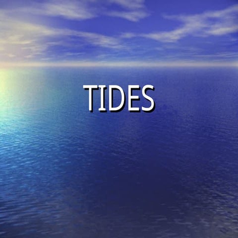 Ocean tides, types and theories | PPTX