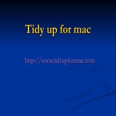 Tidy up for mac | PPT