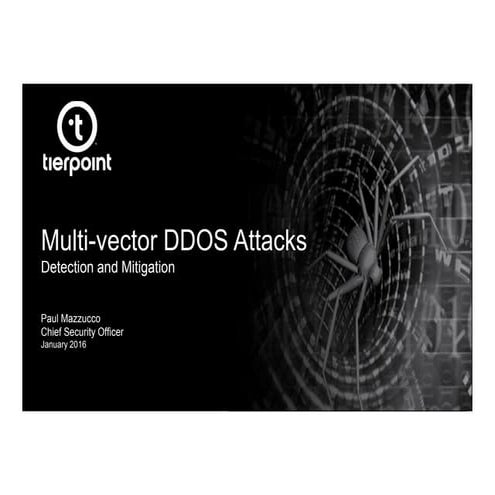 Tierpoint Webinar Multi Vector Ddos Attacks Detection And Mitigationjan2016 Ppt