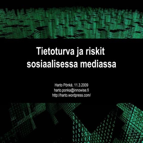 Tietoturva ja riskit sosiaalisessa mediassa | PPT