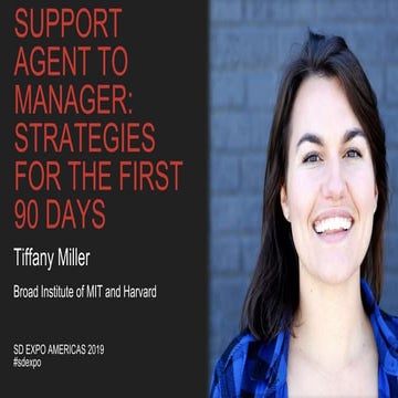 Support Agent to Manager Strategies For the First 90 Days by Tiffany ...