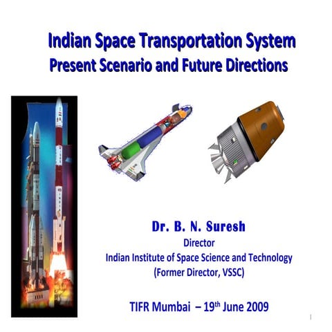 Indian Space Transportation Systems : Present and Future Scenarios | PPT
