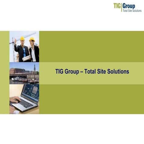 TIG GROUP | TOTAL SITE SOLUTIONS | PPTX