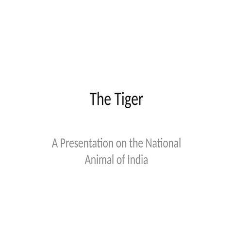Tiger Presentation Pptx Tiger Presentation Pptx Tiger Presentation Pptx