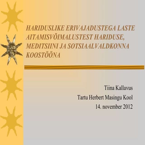 Hariduslike erivajadustega laste aitamisvõimalustest hariduse ...