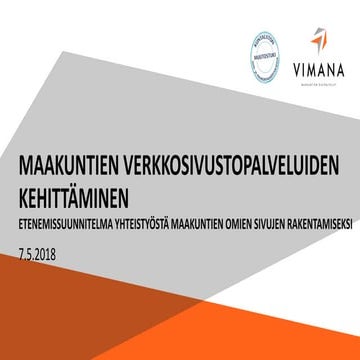 Maakuntien verkkosivustopalveluiden kehittäminen - etenemissuunnitelma yhteistyöstä maakuntien ...