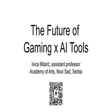 [DSC Europe 25] Ivica Milaric - The Future of Gaming and AI Tools.pptx