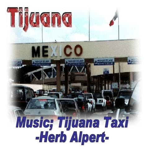 Tijuana taxi | PPS | Music | Entertainment